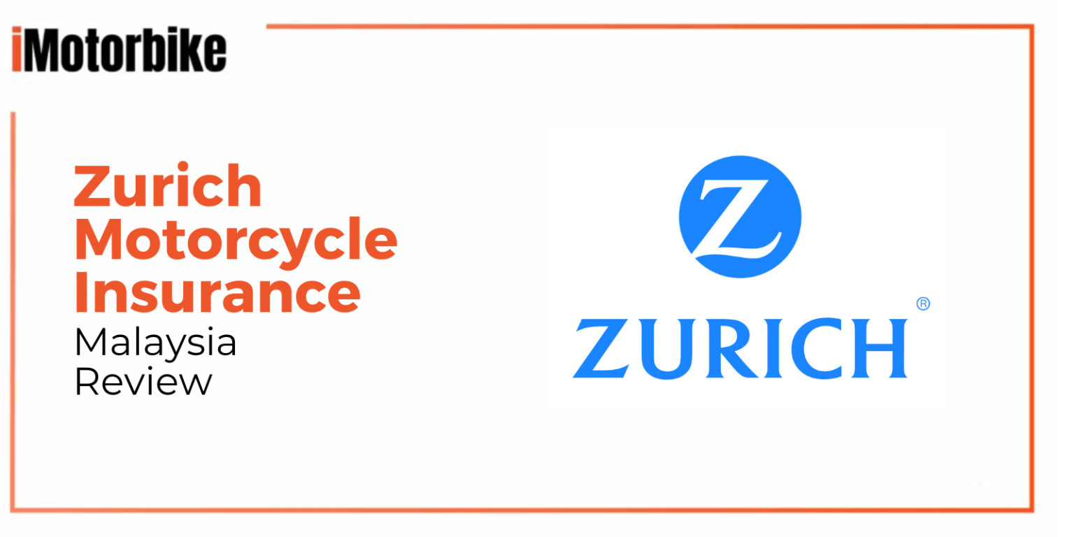Zurich Motorcycle Insurance Review: Policy Features (Malaysia)