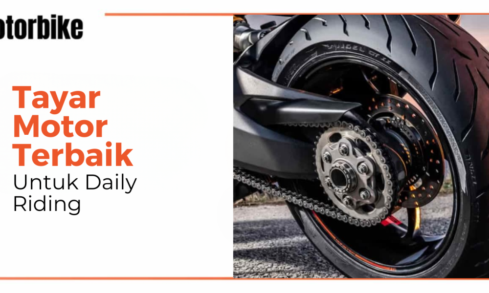 Tayar Motor Terbaik Untuk Daily Riding - iMotorbike - iMotorbike News