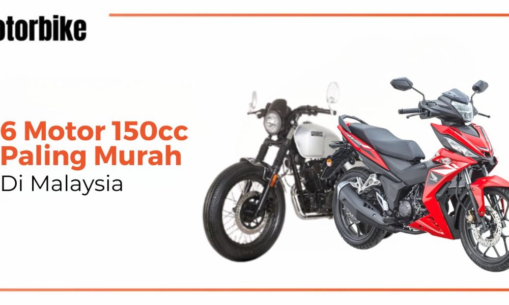 6 Motor 150cc Paling Murah - Review Malaysia - iMotorbike News
